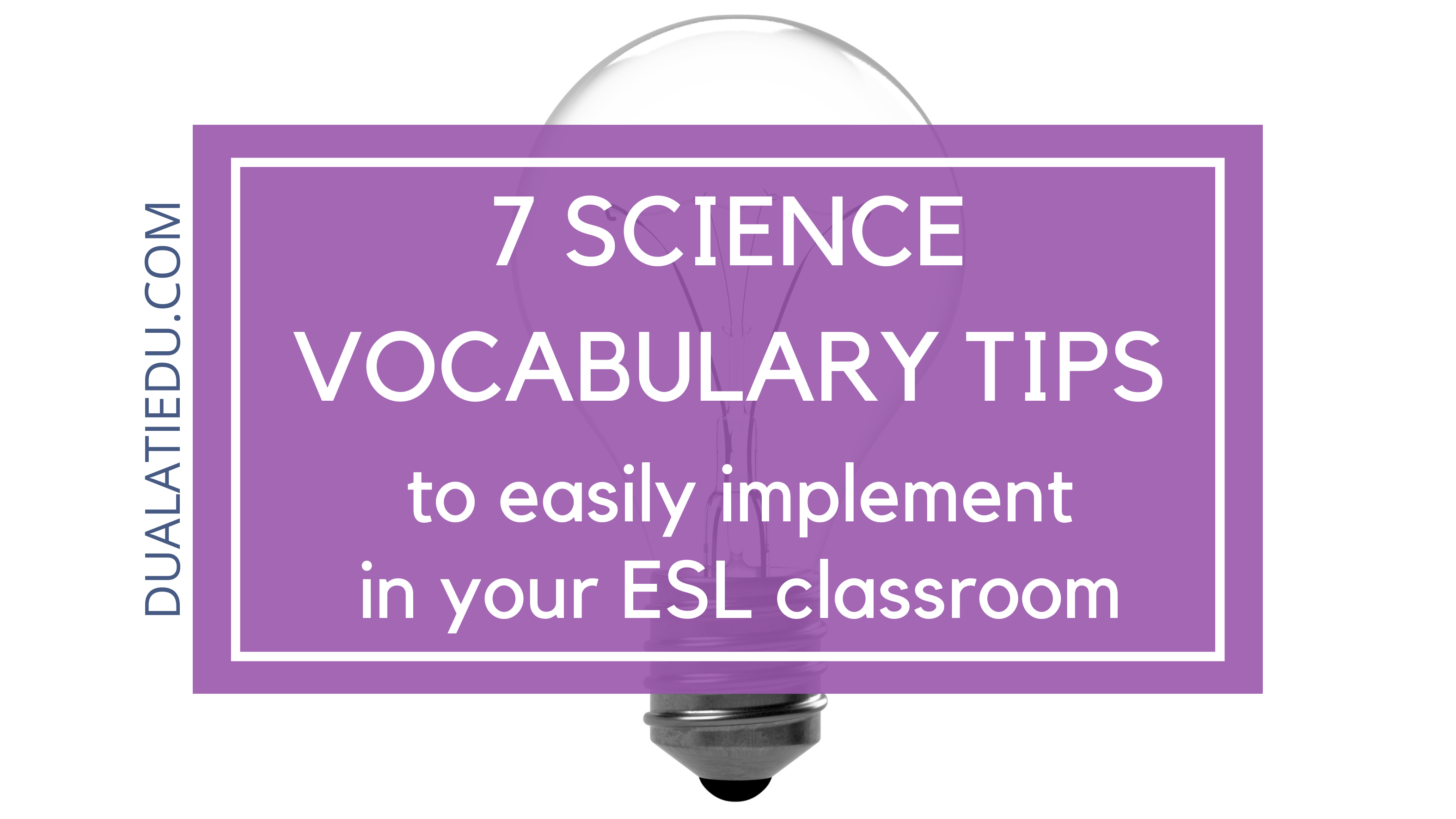 7 science vocabulary teaching tips to easily use in your ESL classroom ...